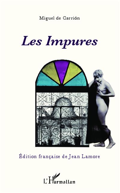 Les Impures - broché - Miguel De Carrion - Achat Livre | fnac