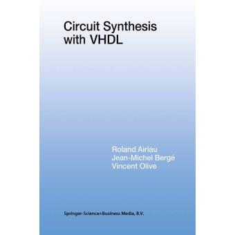 Circuit synthesis with VHDL - relié - Collectif - Achat Livre ou ebook ...