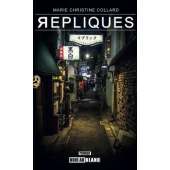 Répliques - broché - Marie-Christine Collard - Achat Livre | fnac