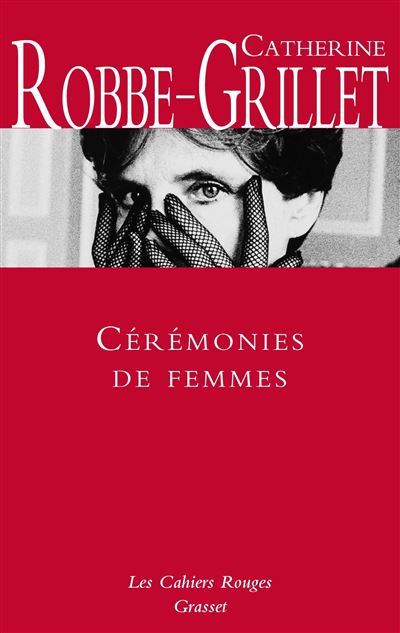 Cérémonies de femmes Les Cahiers rouges - Poche - Catherine Robbe ...