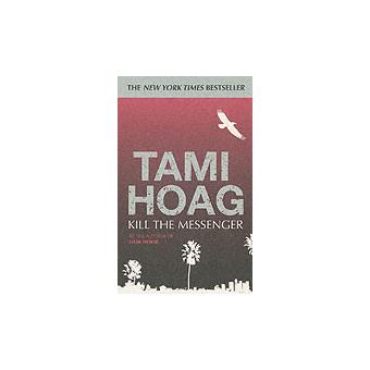 Kill The Messenger - broché - Tami Hoag, Auteur - Achat Livre | fnac