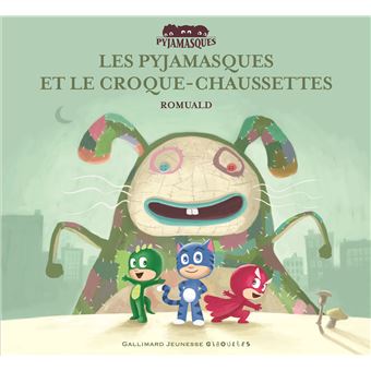 Les Pyjamasques - Les Pyjamasques et le Croque-Chaussettes - Racioppo ...