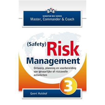 (Safety) Risk management ontwerp, planning en voorbereiding van ...