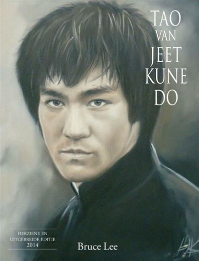 Tao van Jeet Kune Do uitgebreide en herziene editie - broché - Bruce ...