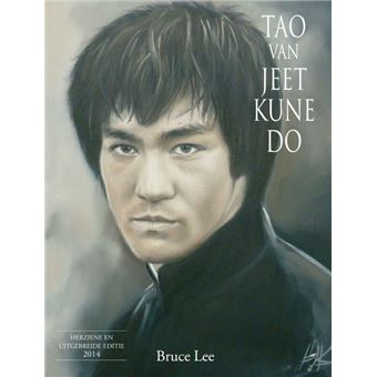 Tao van Jeet Kune Do uitgebreide en herziene editie - broché - Bruce ...
