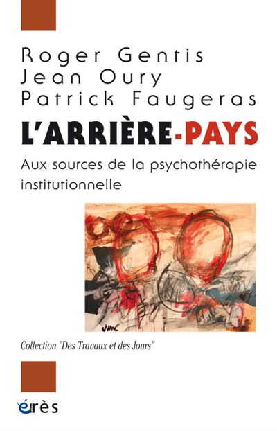 L'arrière pays Aux sources de la psychothérapie institutionnelle ...