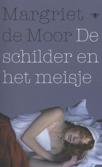 De schilder en het meisje - broché - Margriet de Moor - Achat Livre | fnac