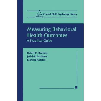 Measuring behavioral health outcomes - Poche - Collectif - Achat Livre ou ebook | fnac