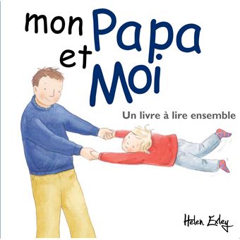 Mon papa et moi Tome 0 - cartonné - Exley - Achat Livre | fnac