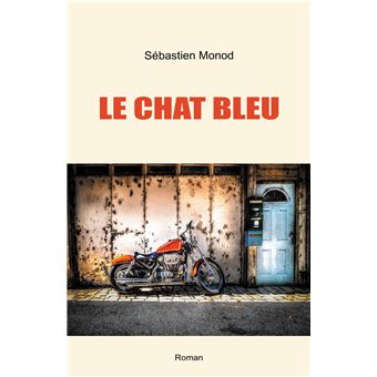 Le Chat bleu - broché - Sébastien Monod - Achat Livre | fnac