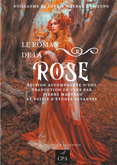 Le roman de la rose Edition accompagnée d'une traduction en vers par ...