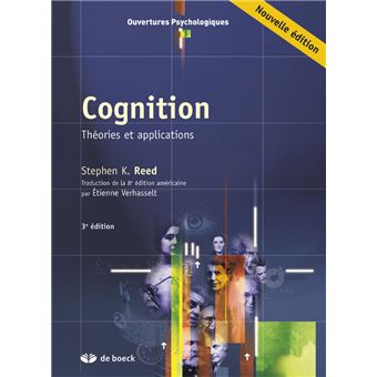 Cognition Théories et applications - broché - STEPHEN K REED, Etienne ...