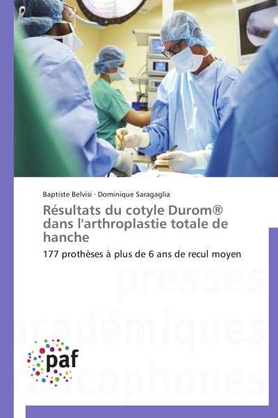 Résultats du cotyle durom® dans l'arthroplastie totale de hanche ...