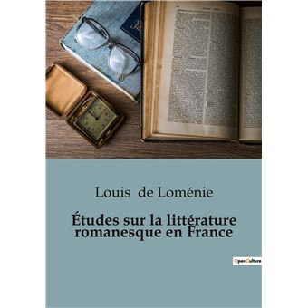 Études sur la littérature romanesque en France - broché - Louis De ...