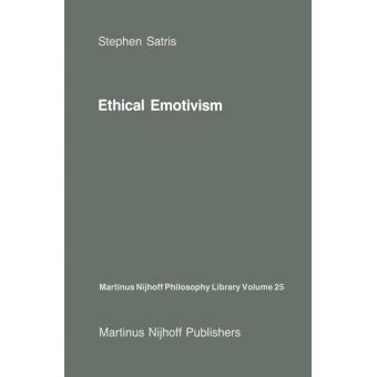 Ethical emotivism - relié - S.A. Satris - Achat Livre ou ebook | fnac