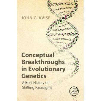 Conceptual breakthroughs in evolutionary genetics - Poche - John Avise - Achat Livre ou ebook | fnac