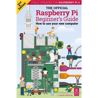 The Official Raspberry Pi Beginner’s Guide 2nd Edition - broché - Gareth Halfacree, Sam Alder ...