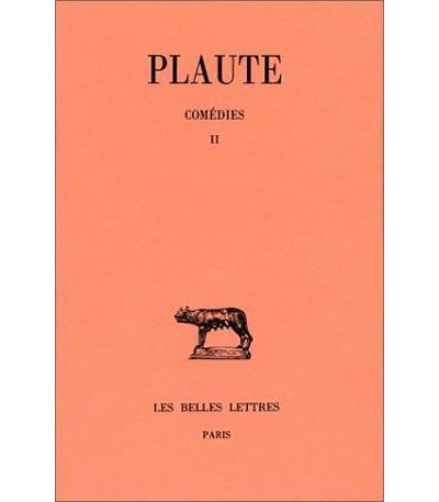 Comédies. Tome II : Bacchides - Captivi - Casina Tome 2 Bacchides ...