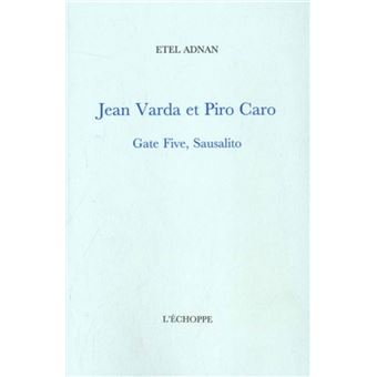 Jean Varda et Piro Caro. Gate Five, Sausalito - broché - Etel Adnan ...