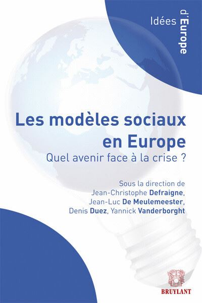 Les modèles sociaux en Europe Quel avenir face à la crise ? - broché ...