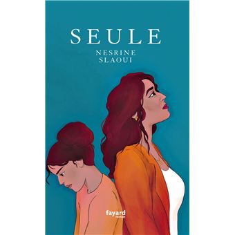 Seule - broché - Nesrine Slaoui - Achat Livre ou ebook | fnac