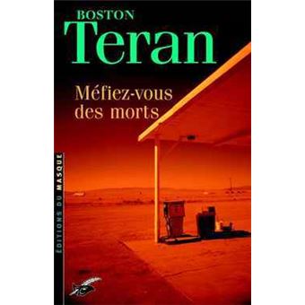 Méfiez-vous des morts - broché - Boston Teran - Achat Livre | fnac