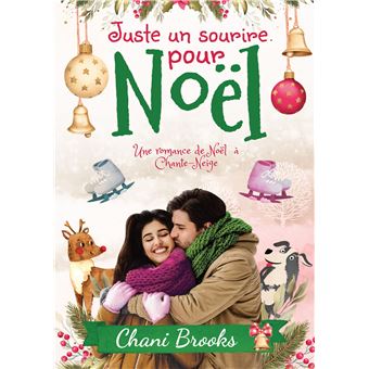 Juste un sourire pour Noël Une romance de Noël à Chante-Neige - broché ...