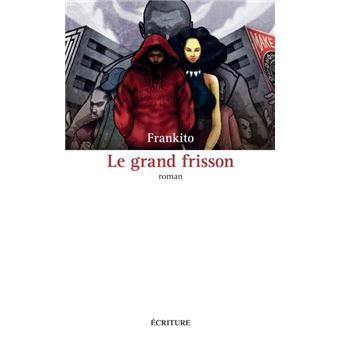 Le grand frisson - broché - Frankito - Achat Livre ou ebook | fnac