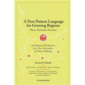 A New Pattern Language for Growing Regions Places, Networks, Processes ...