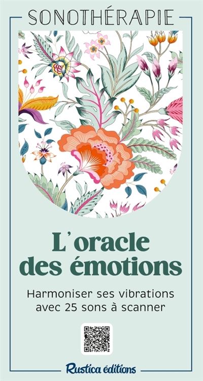 Oracle des émotions Harmoniser ses vibrations avec 25 sons à scanner ...