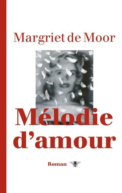 Mélodie d'amour roman - broché - Margriet de Moor - Achat Livre | fnac