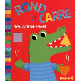 Rond et carré Mon livre de formes Mon livre de formes - cartonné ...