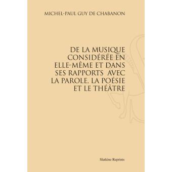 De la musique considérée en elle-même et dans ses rapports avec la ...