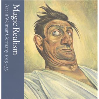 Magic realism art in Weimar Germany 1919-33 - cartonné - Matthew Gale ...