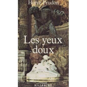 Les Yeux doux - Hervé Prudon - Achat Livre ou ebook | fnac