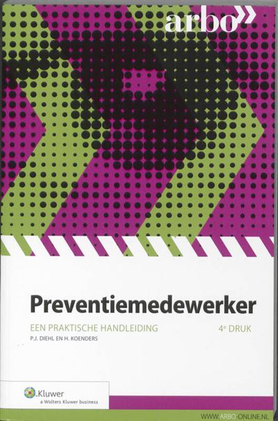 Preventiemedewerker een praktische handleiding - broché - H. KOENDERS ...