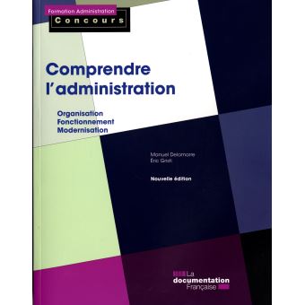 Comprendre l'administration - catégories a et b (2ed) - organisation ...