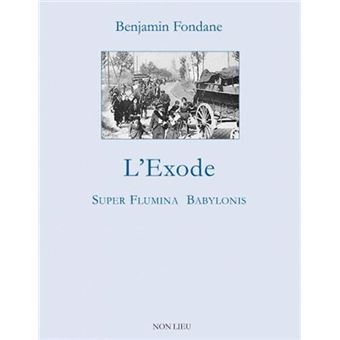 L'Exode Super flumina babylonis - broché - Benjamin Fondane - Achat ...