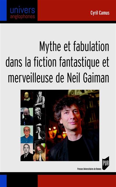 Mythe et fabulation dans la fiction fantastique et merveilleuse de Neil Gaiman - broché - Cyril ...