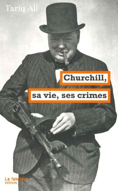 Churchill, sa vie, ses crimes - broché - Tariq Ali - Achat Livre | fnac
