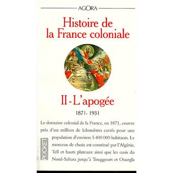 Histoire de la France coloniale 1871-1931Histoire de la France ...