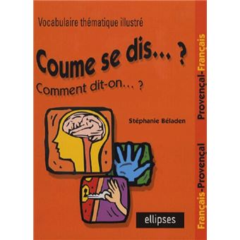 Coume se dis… ? Comment dit-on… ? (Provençal) Lexique de vocabulaire ...