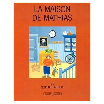 La maison de Mathias - cartonné - Sophie Kniffke - Achat Livre | fnac