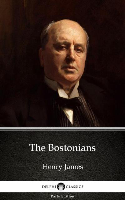 The Bostonians by Henry James (Illustrated) - ebook (ePub) - Henry ...