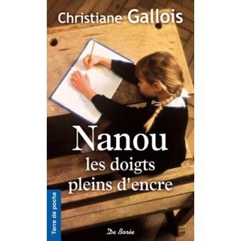 Nanou, les doigts plein d'encre - Poche - Christiane Gallois - Achat ...