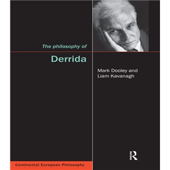 The Philosophy of Derrida - broché - Dooley - Achat Livre ou ebook | fnac