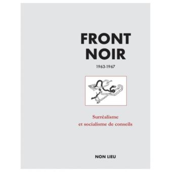 Front noir Surréalisme et socialisme de conseils - broché - Louis ...