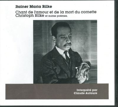 Chant de l'amour et de la mort du cornette Christoph Rilke Et autres ...