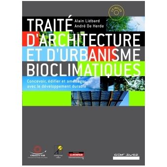 Traité d'architecture et d'urbanisme bioclimatiques - broché - Alain ...