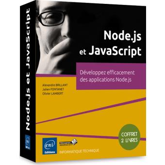Node.js et JavaScript Développez efficacement des applications Node.js, Coffret avec 2 livres ...